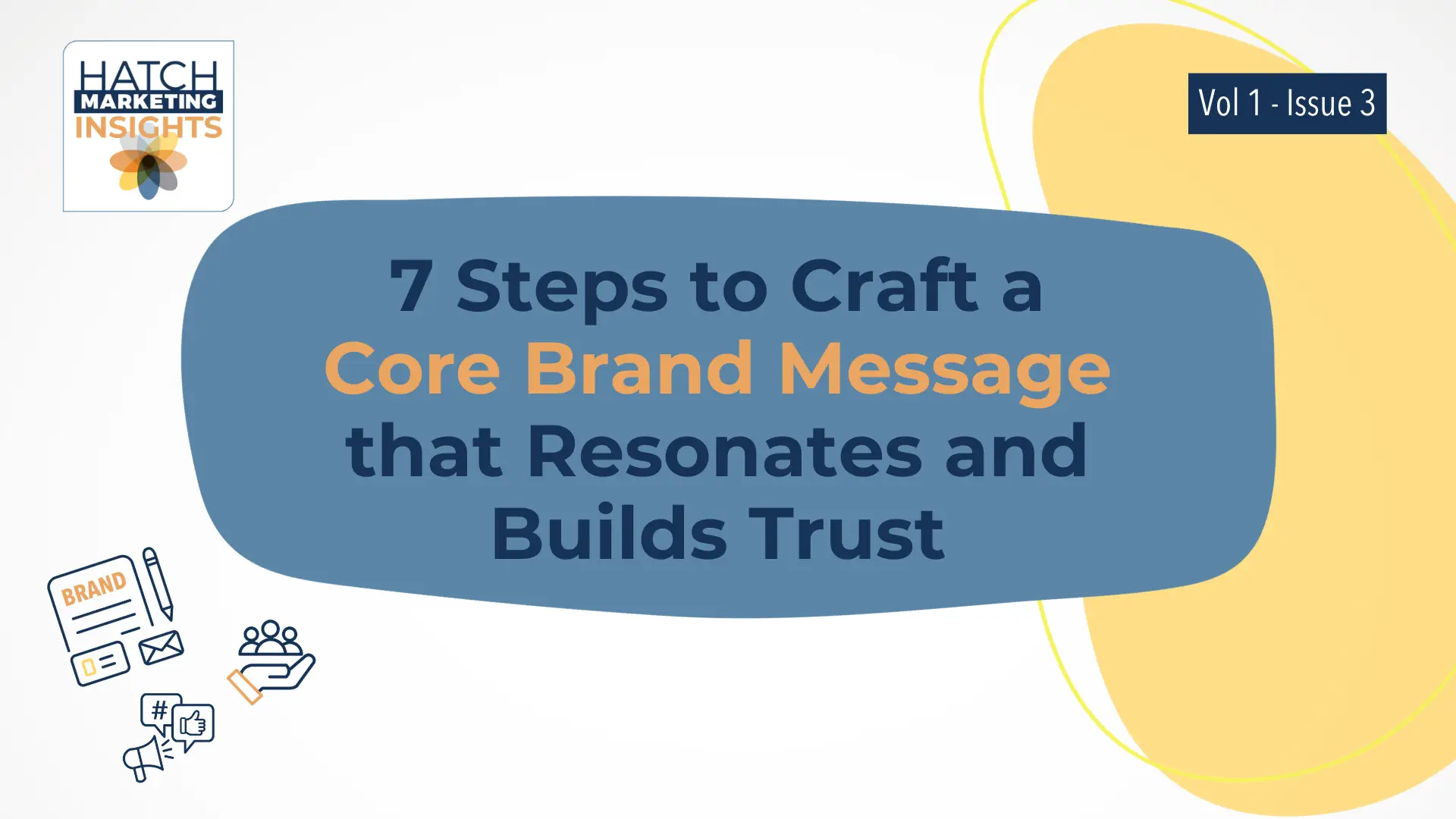 7 Steps to Craft a Core Brand Message That Resonates | Hatch Marketing